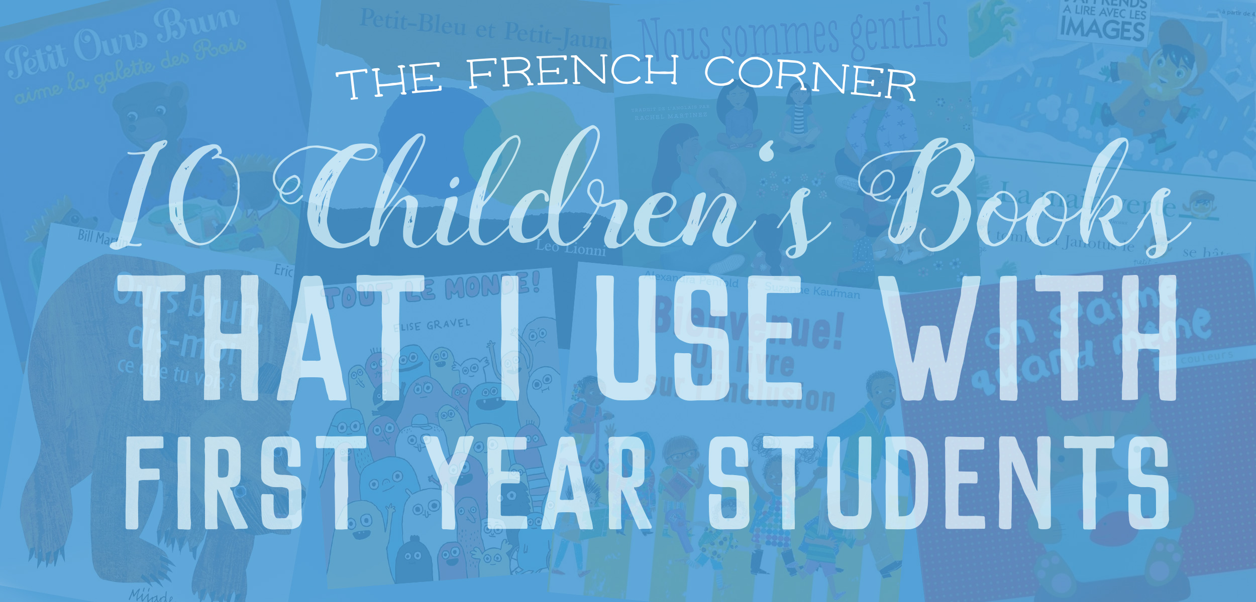 10 Children's Books That I Use with First Year Students - The French Corner
