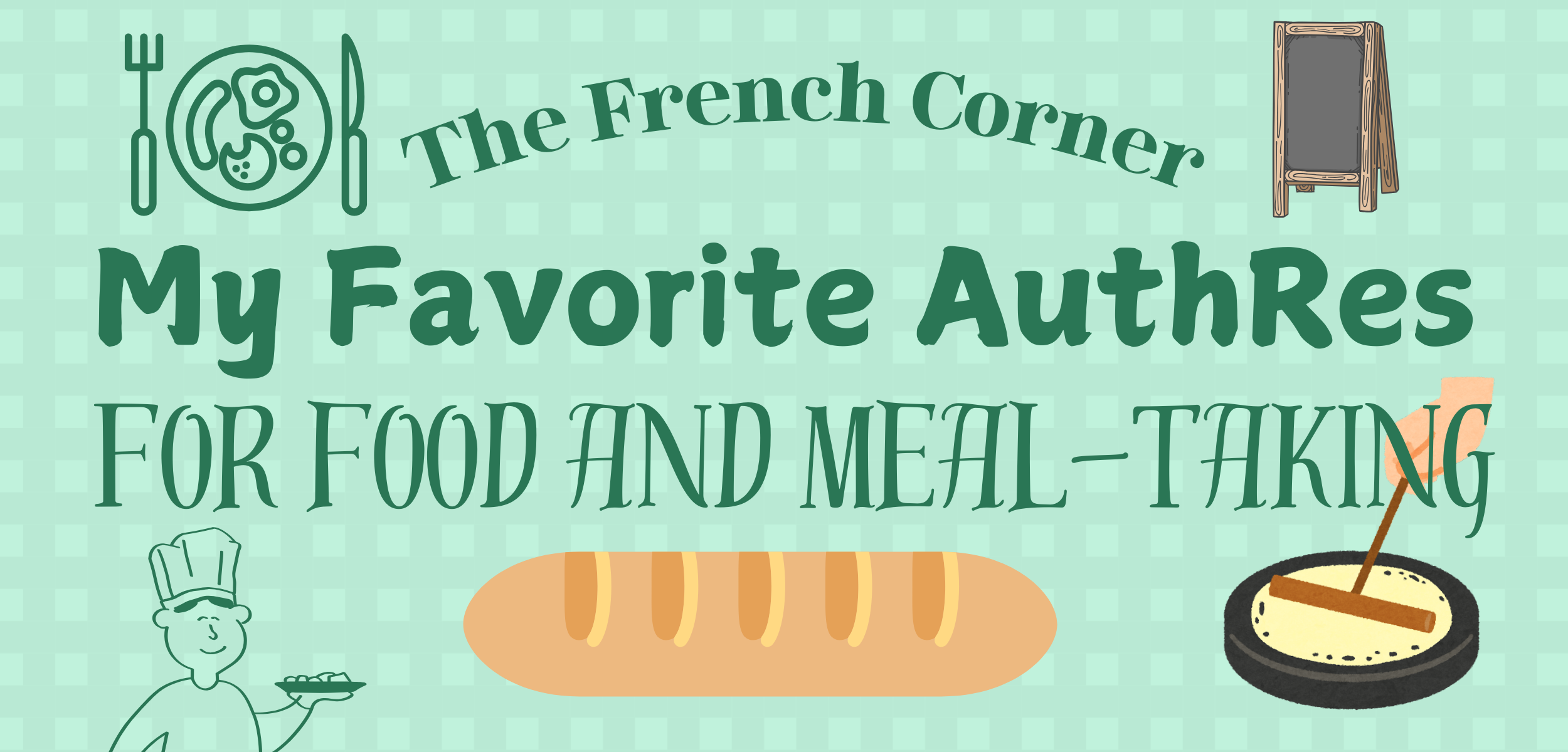 My Favorite Cultural Resources for Food and Meal-Taking - The French Corner